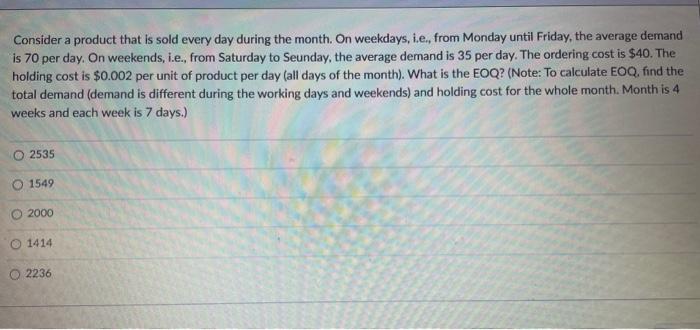 Solved Consider a product that is sold every day during the | Chegg.com