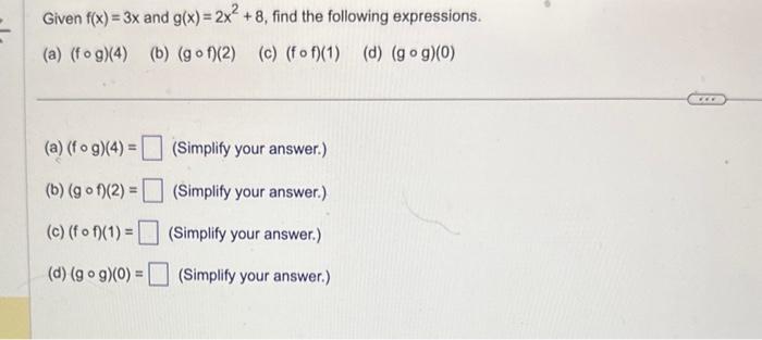 Solved Given f(x)=3x and g(x)=2x2+8, find the following | Chegg.com
