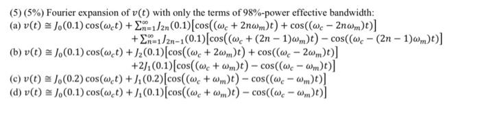 Solved 4. Consider a signal v(t) = cos(wct + 0.1sin(Wmt)), | Chegg.com