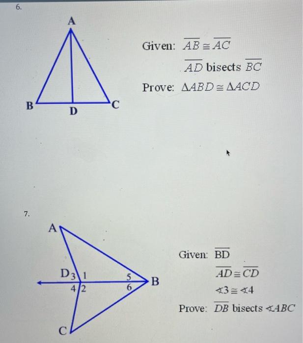 Solved Given: AB≅AC AD bisects BC Prove: ABD≅ ACD Given: \[ | Chegg.com
