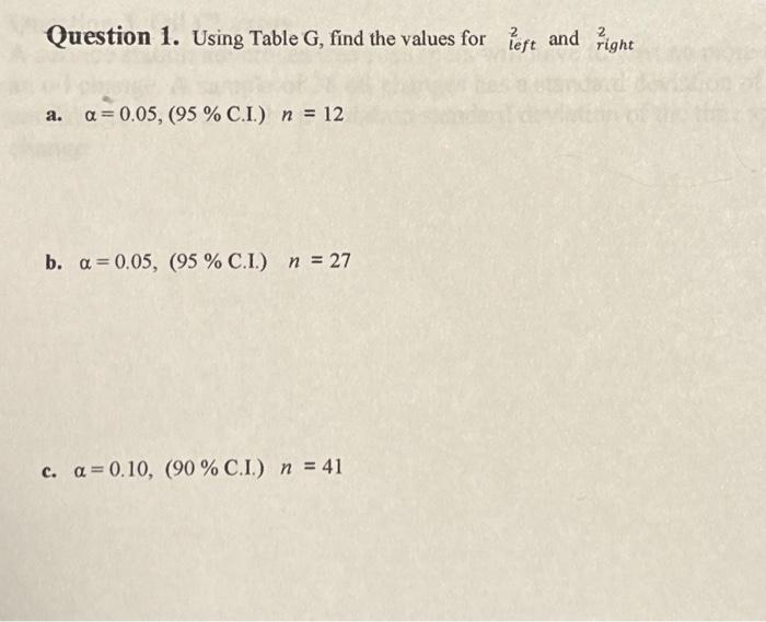 Question 1. Using Table G, find the values for a. a = | Chegg.com