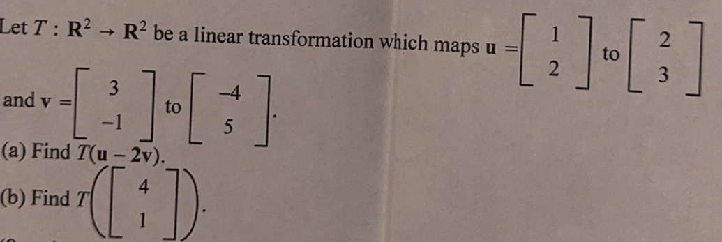 Solved Let T:R2→R2 ﻿be a linear transformation which maps | Chegg.com