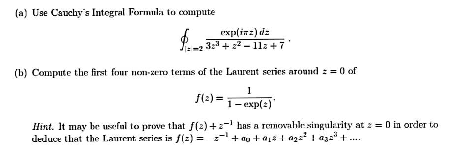 Solved (a) Use Cauchy's Integral Formula to compute exp(inz) | Chegg.com