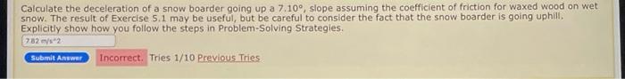 Solved Calculate the deceleration of snow boarder going up a | Chegg.com