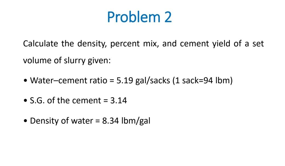 Calculate the density, percent mix, and cement yield | Chegg.com