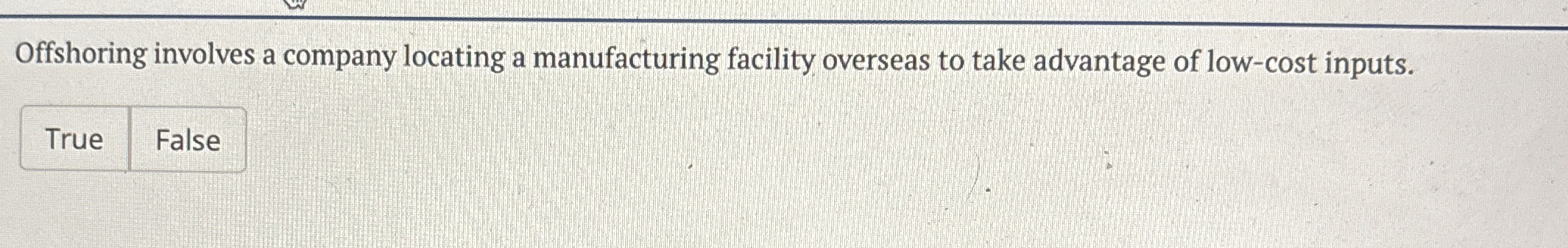Solved Offshoring involves a company locating a | Chegg.com