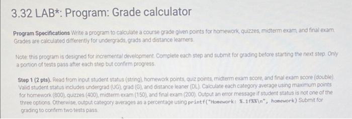 Solved 3.32 LAB*: Program: Grade calculator Program | Chegg.com