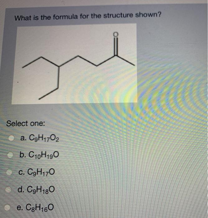 Solved What is the formula for the structure shown? Select | Chegg.com