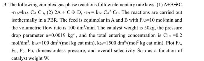 Solved 3. The following complex gas phase reactions follow | Chegg.com