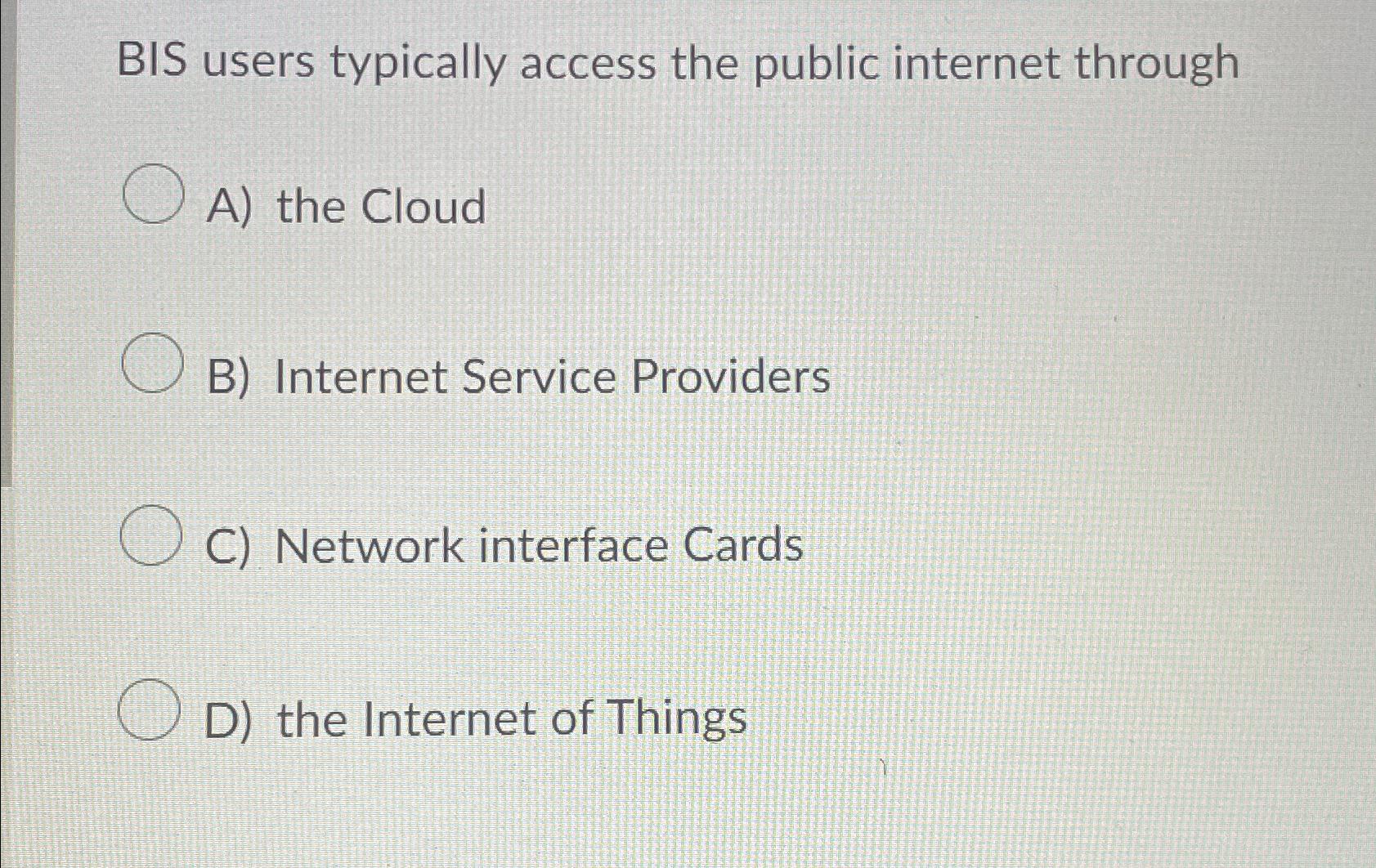 Solved BIS users typically access the public internet | Chegg.com