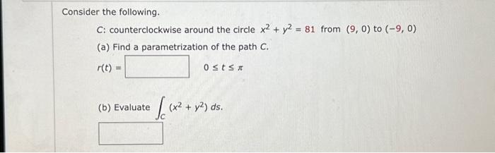 Solved Consider the following. C: counterclockwise around | Chegg.com Solved Consider the following. C: counterclockwise around | Chegg.com