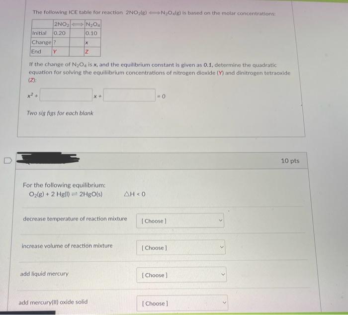 Solved The following ICE table for reaction 2NO2( g) N2O4( | Chegg.com