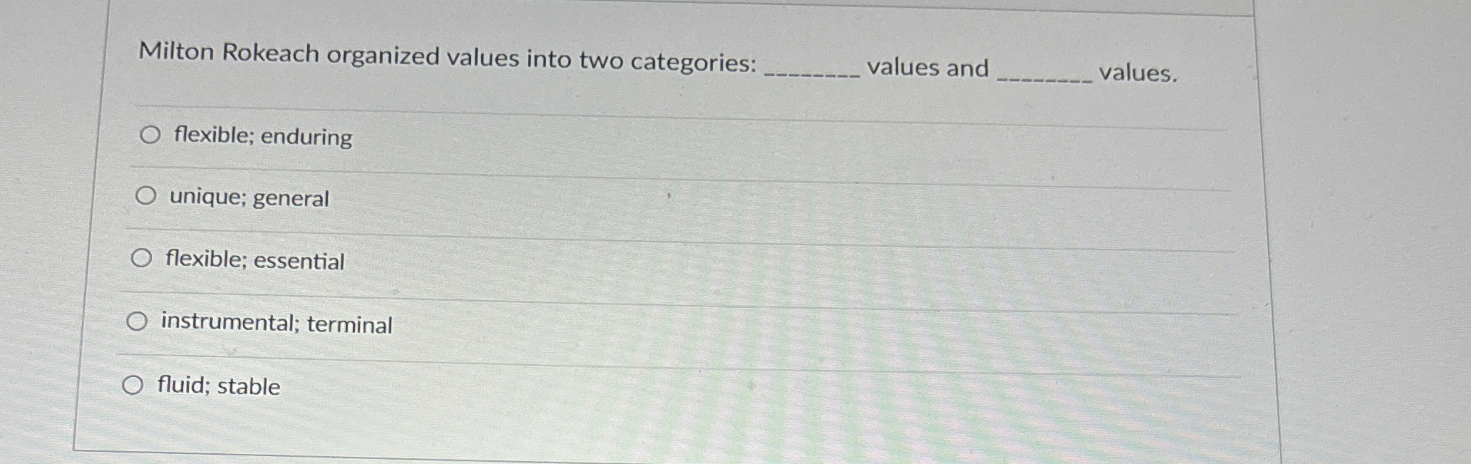 Solved Milton Rokeach organized values into two categories: | Chegg.com