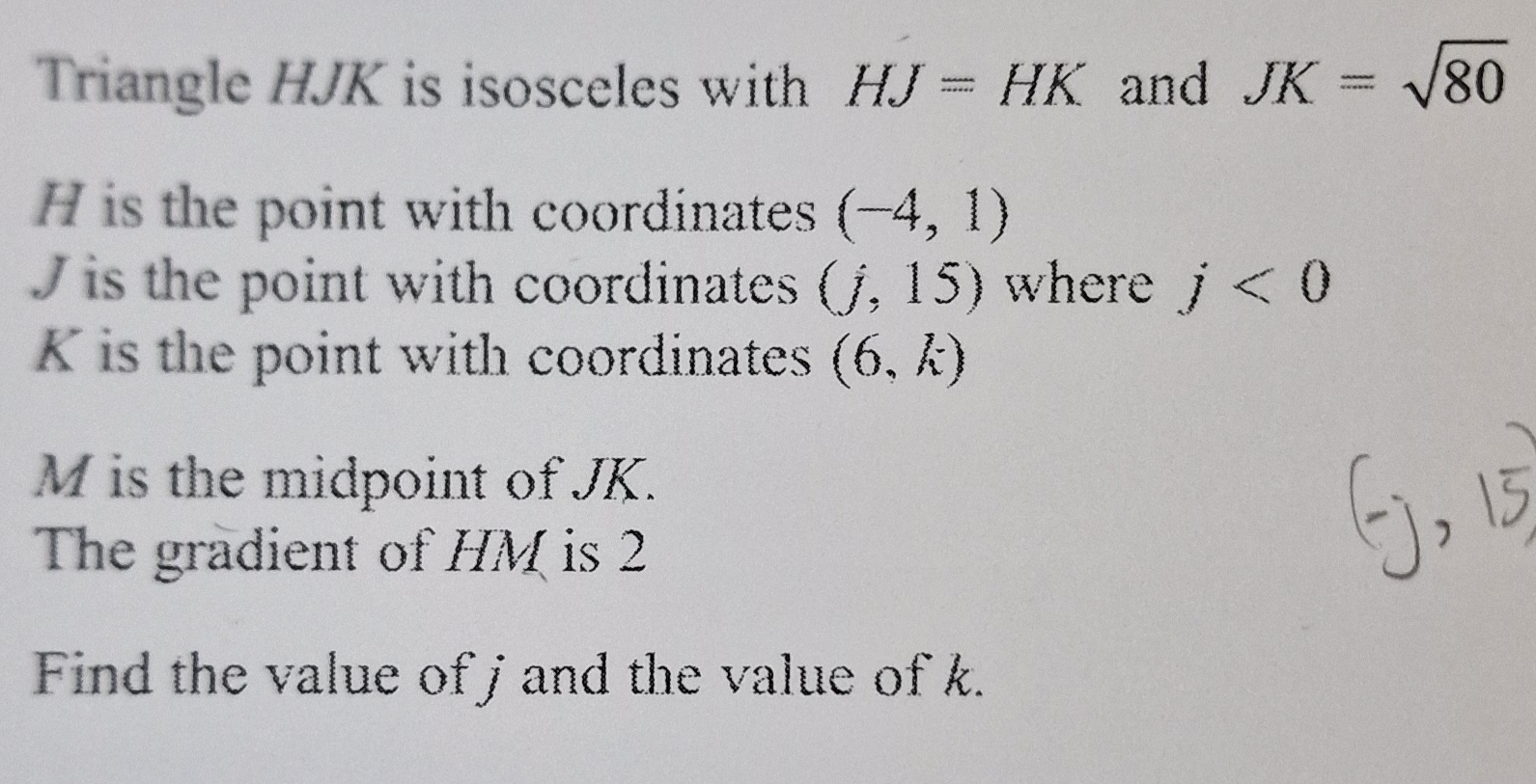 Triangle HJK ﻿is isosceles with HJ=HK ﻿and JK=802H | Chegg.com