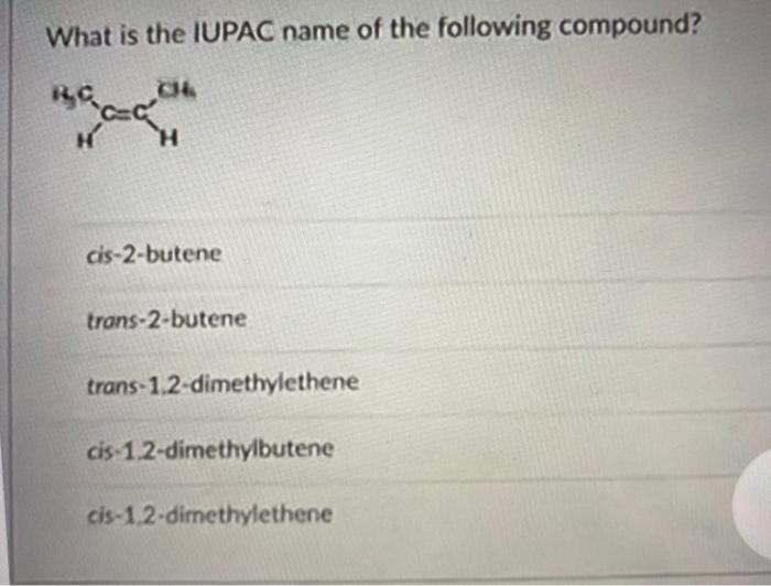 Solved What is the IUPAC name of the following compound? H | Chegg.com