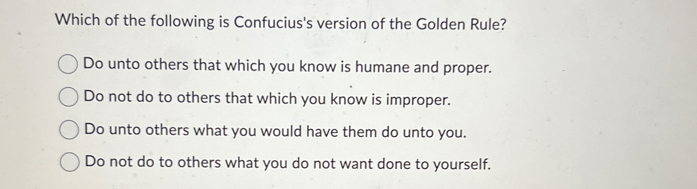 Solved Which of the following is Confucius's version of the | Chegg.com