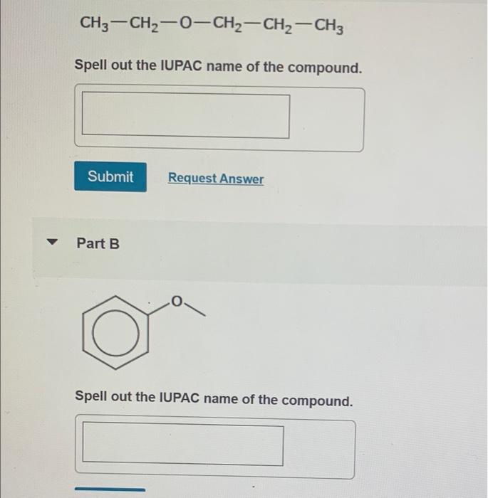 Solved CH3−CH2−O−CH2−CH2−CH3 Spell out the IUPAC name of the | Chegg.com