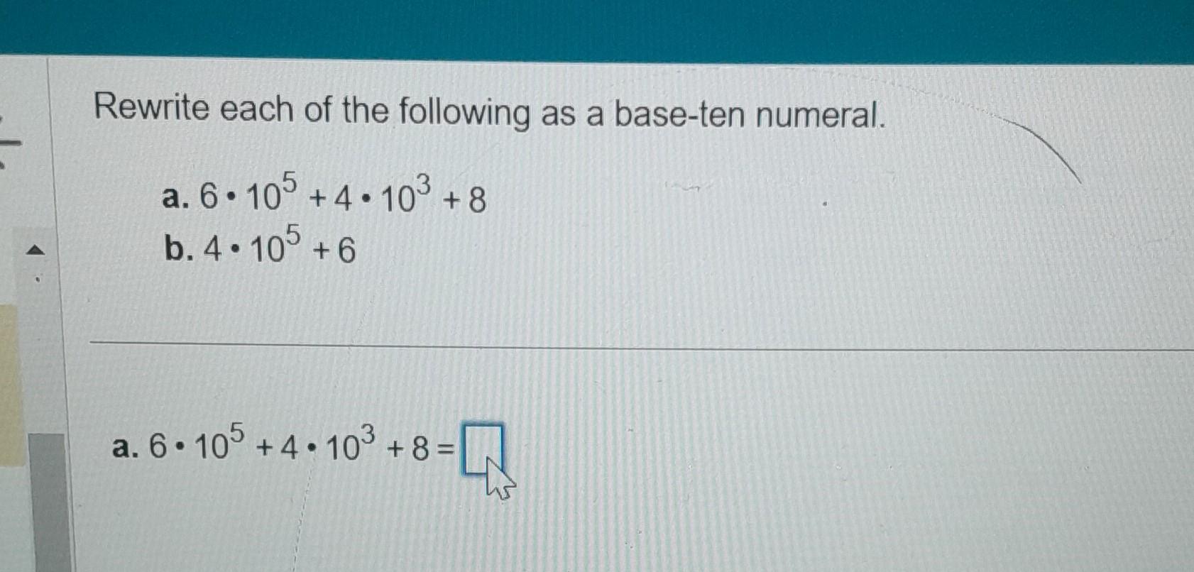 Solved Rewrite each of the following as a base-ten numeral. | Chegg.com