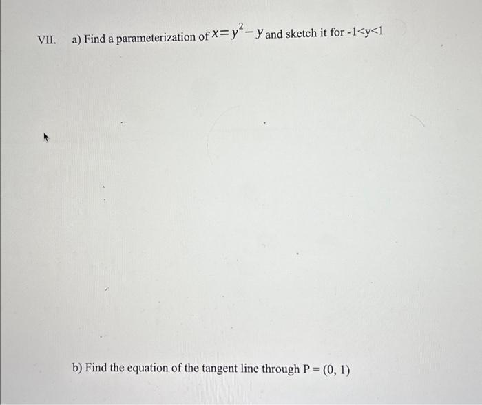 Solved Ii A Find A Parameterization Of X Y2−y And Sketch