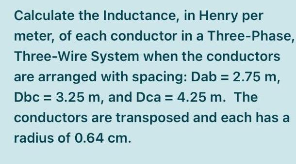 Solved Calculate the Inductance, in Henry per meter, of each | Chegg.com