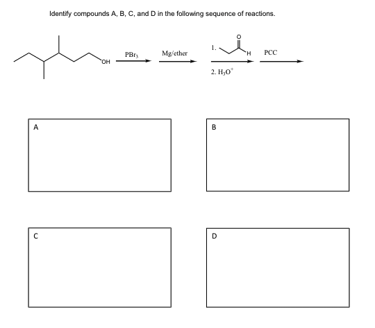 Solved Identify compounds A, ﻿B, ﻿C, ﻿and D in the following | Chegg.com