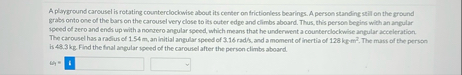 Solved A playground carousel is rotating counterclockowist | Chegg.com