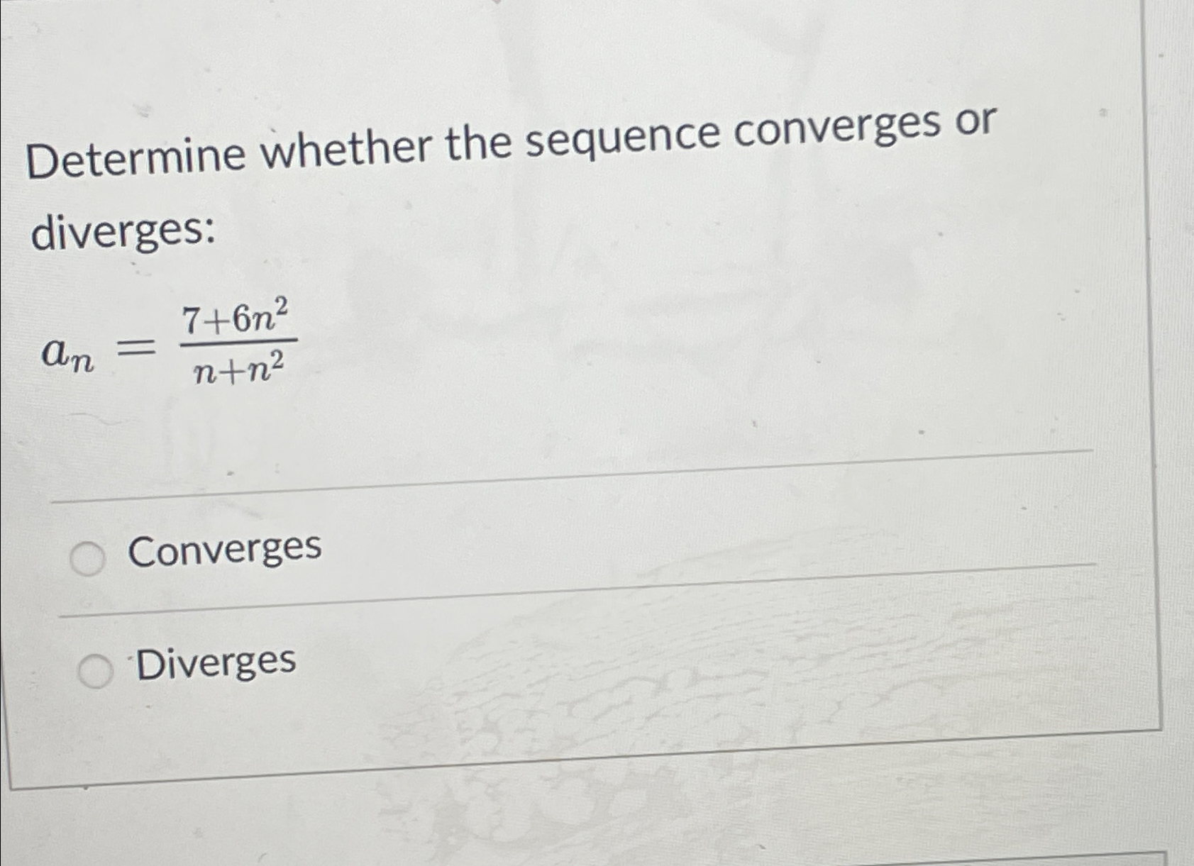 Solved Determine whether the sequence converges or | Chegg.com