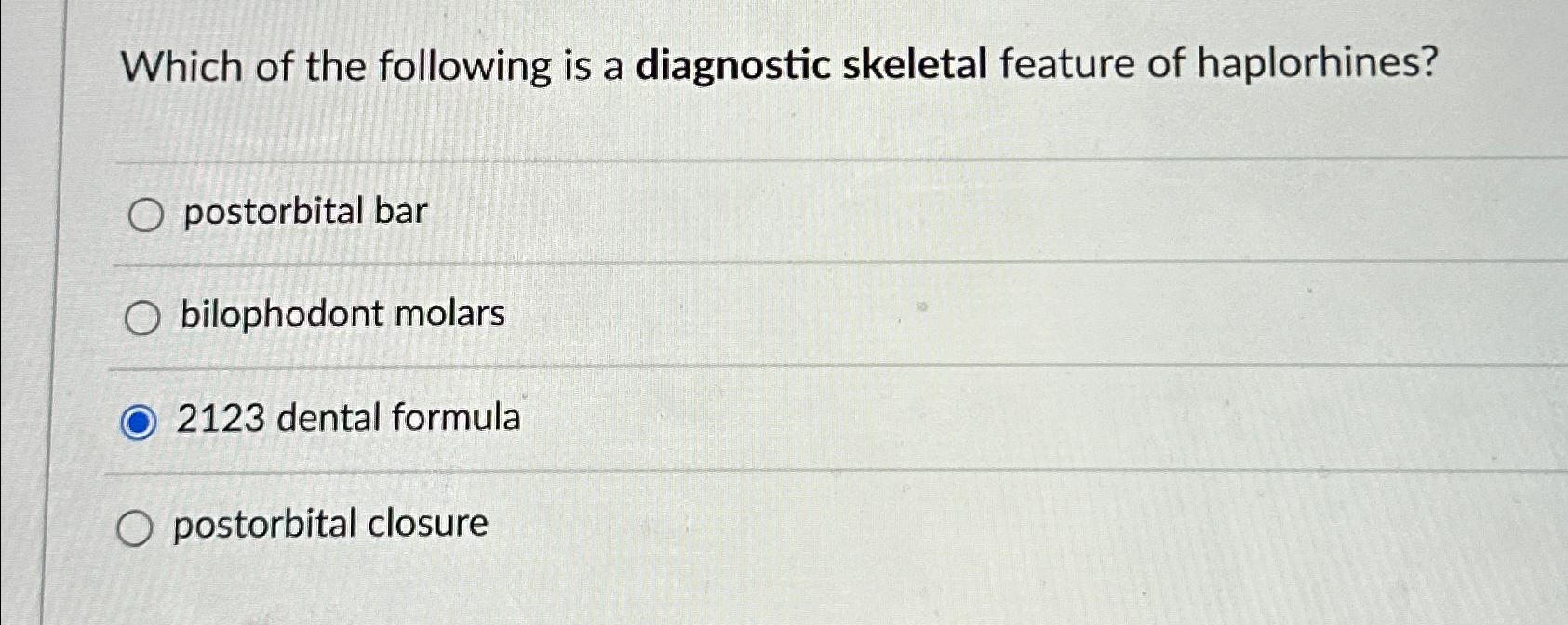 Solved Which of the following is a diagnostic skeletal | Chegg.com
