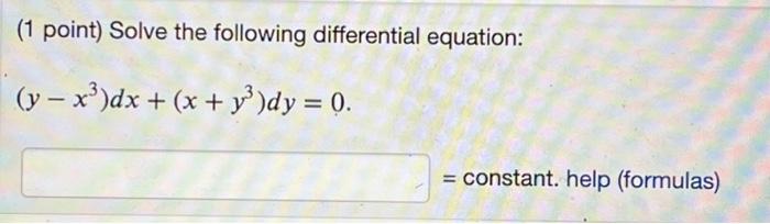 Solved (1 point) Solve the following differential equation: | Chegg.com