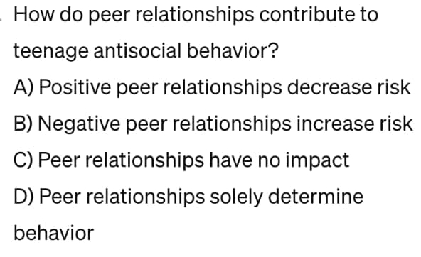 Solved How do peer relationships contribute to teenage | Chegg.com