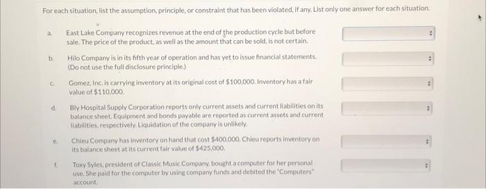 Solved For each situation, list the assumption, principle, | Chegg.com