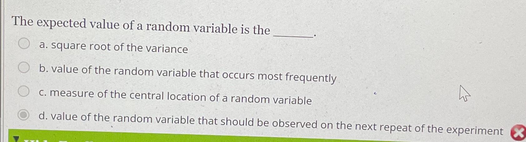 Solved The expected value of a random variable is thea. | Chegg.com
