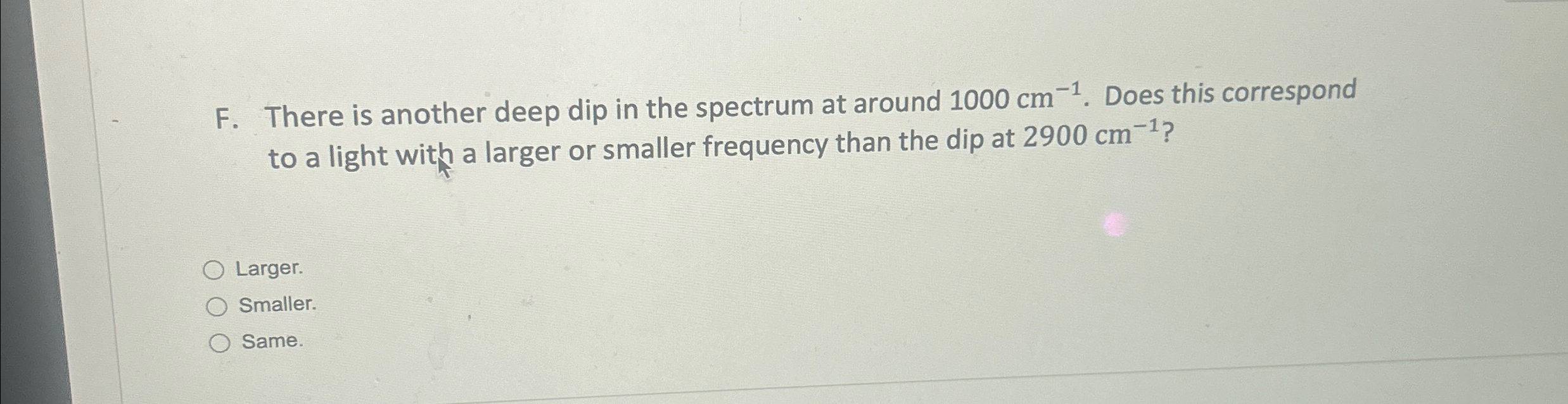 Solved F. ﻿There is another deep dip in the spectrum at | Chegg.com