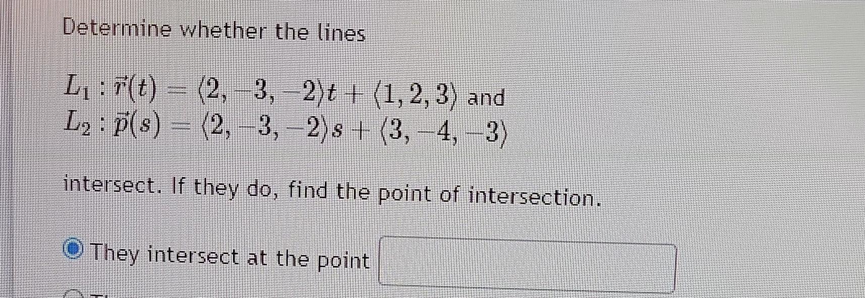 Solved Determine whether the lines | Chegg.com