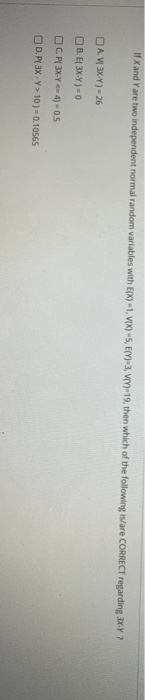 Solved if X and Yare two independent normal random variables | Chegg.com