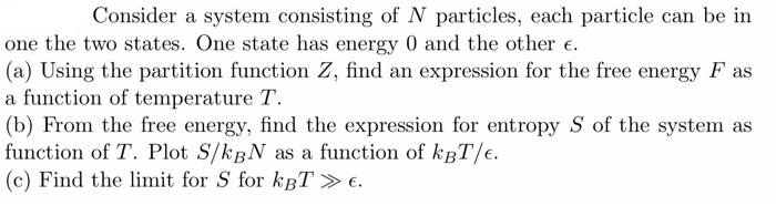 Solved Consider a system consisting of N particles, each | Chegg.com