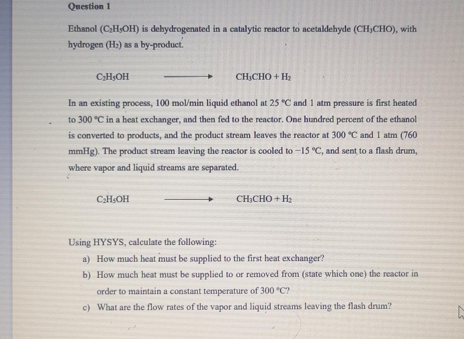 Solved Ethanol (C2H5OH) is dehydrogenated in a catalytic | Chegg.com