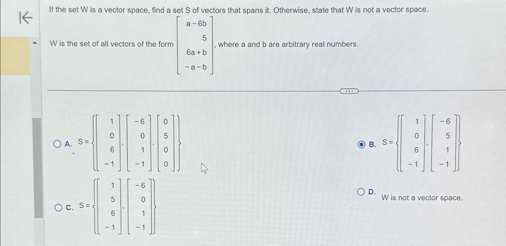 Solved If the set W ﻿is a vector space, find a set S ﻿of | Chegg.com