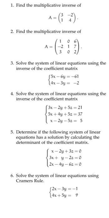 Solved 1. Find the multiplicative inverse of A=(31−24) 2. | Chegg.com