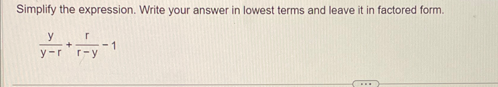 Solved Simplify the expression. Write your answer in lowest | Chegg.com