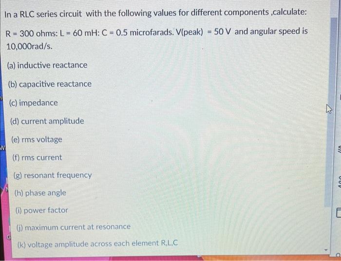 Solved In a RLC series circuit with the following values | Chegg.com