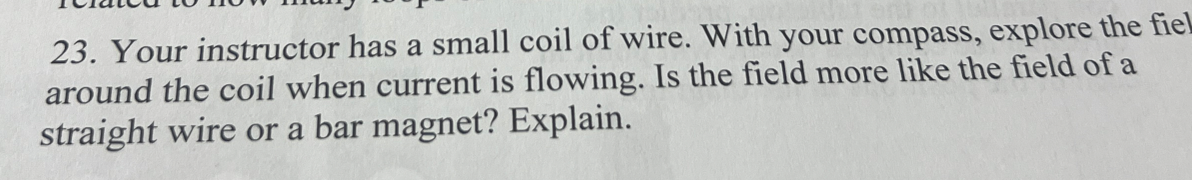 Solved Your instructor has a small coil of wire. With your | Chegg.com