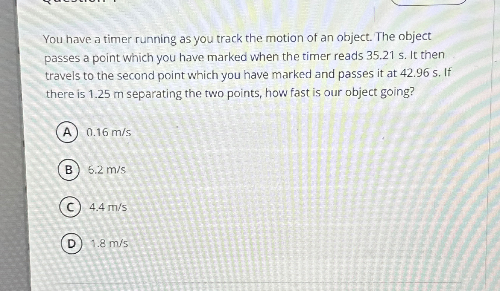Solved You have a timer running as you track the motion of | Chegg.com