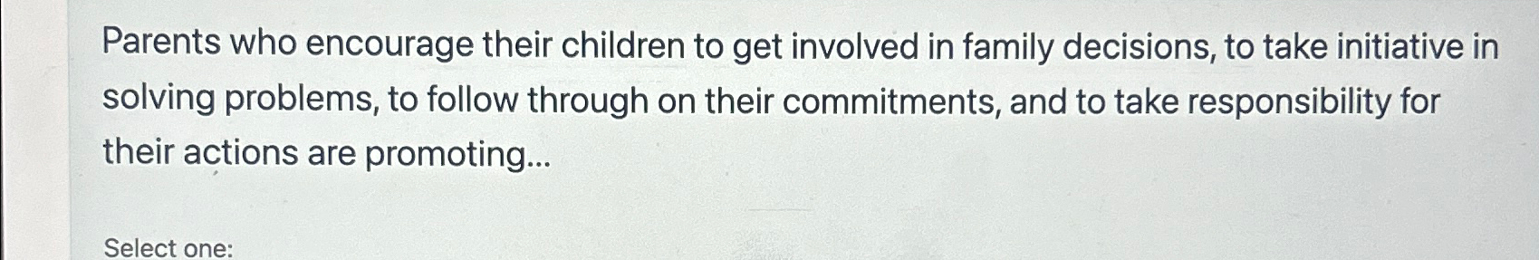 Solved Parents who encourage their children to get involved | Chegg.com