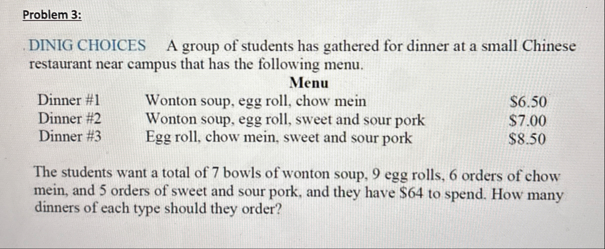Solved Problem 3:DINIG CHOICES A group of students has | Chegg.com
