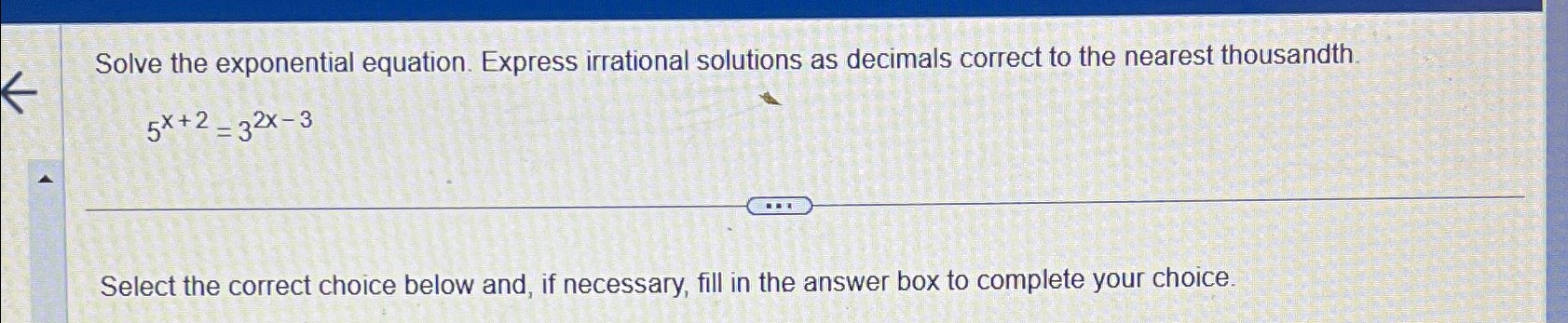 Solved Solve the exponential equation. Express irrational | Chegg.com