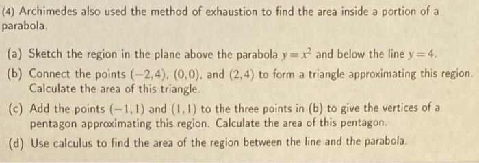 Solved (4) Archimedes also used the method of exhaustion to | Chegg.com