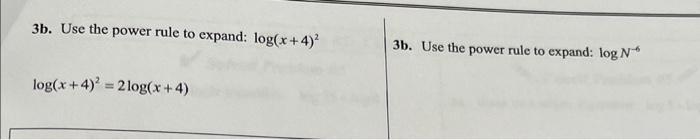 Solved 3b. Use the power rule to expand: log(x+4)2 3b. Use | Chegg.com