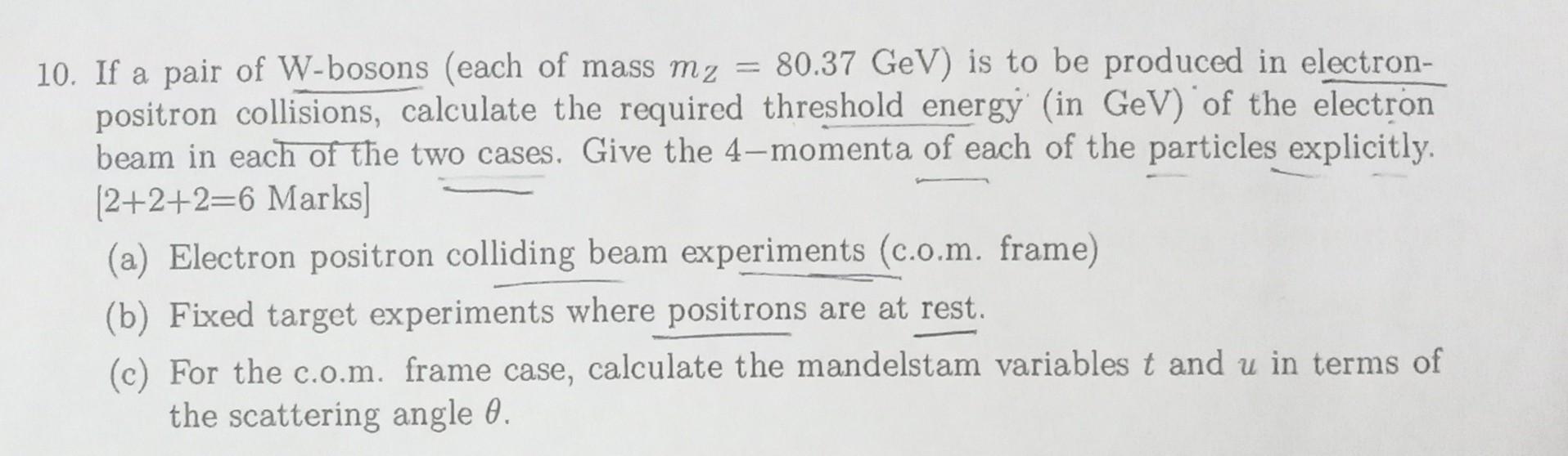 Solved 0. If a pair of W-bosons (each of mass mZ=80.37GeV ) | Chegg.com