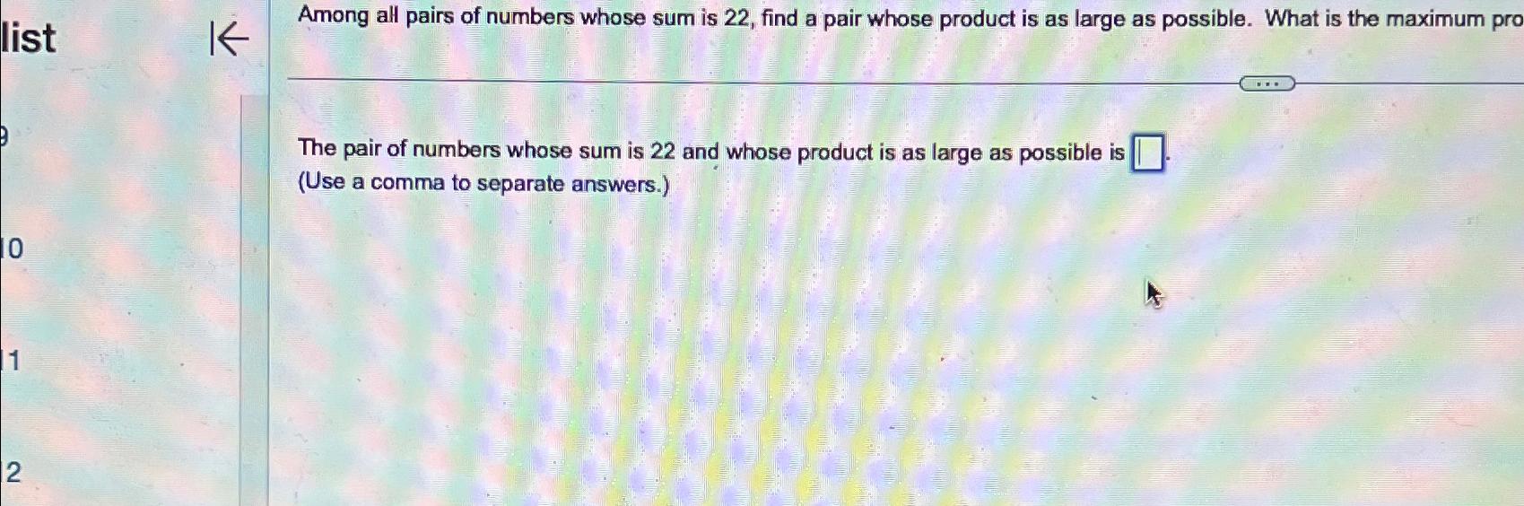 Solved listAmong all pairs of numbers whose sum is 22 , | Chegg.com